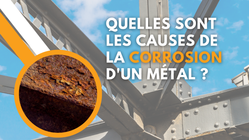 La corrosion des structures métalliques : comprendre pour mieux ...